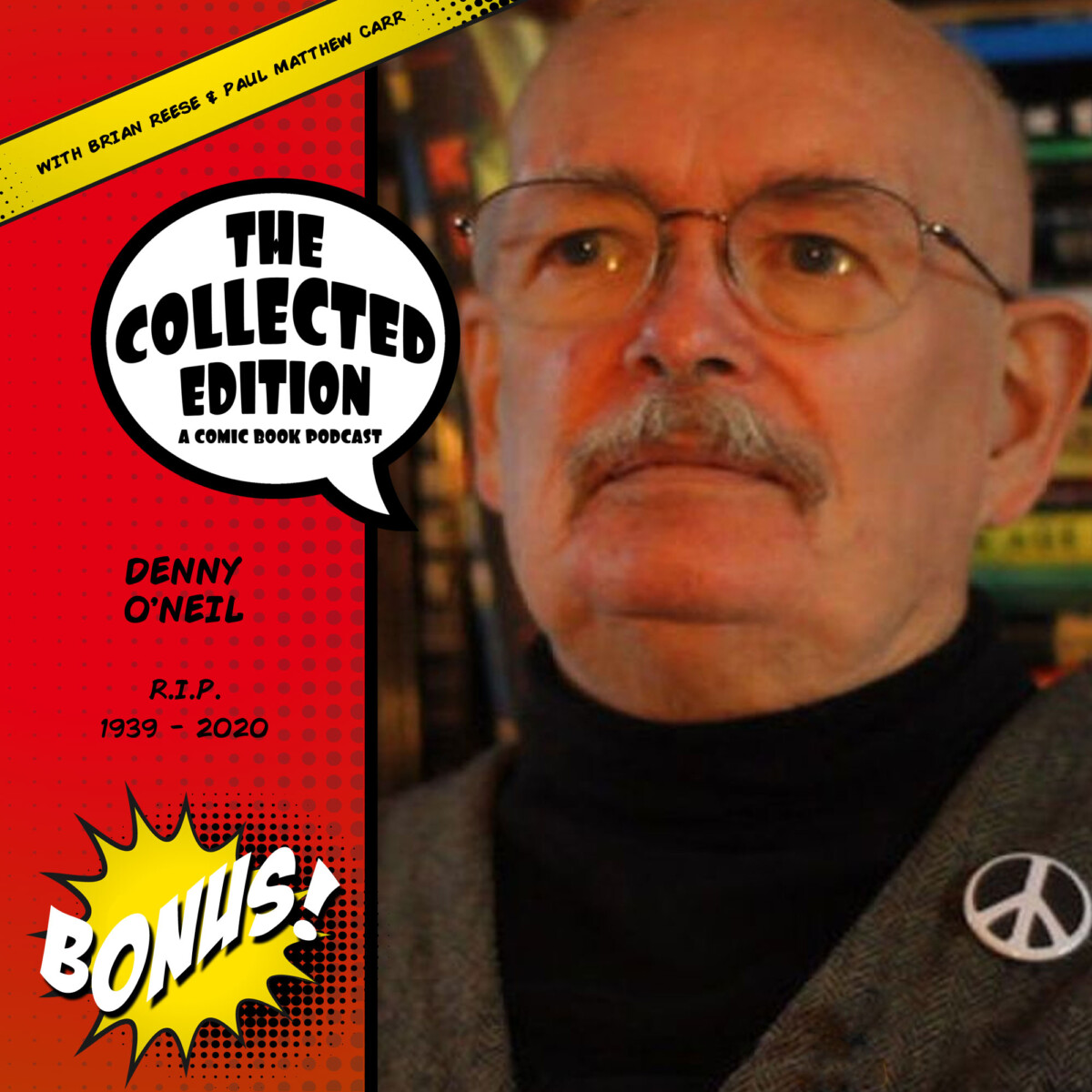 Collected Edition: Bonus Episode: Thoughts on Denny O'Neil - The ...