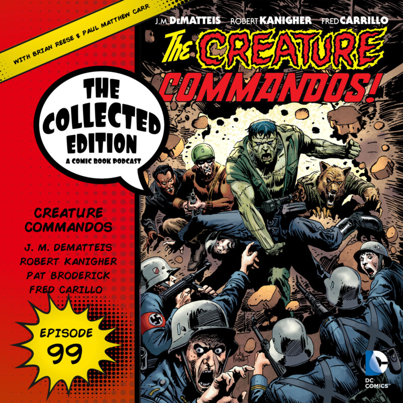 Collected Edition: Episode 99: Creature Commandos - The Collected Edition